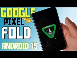 Google pixel fold update to Android 15 in 2025!