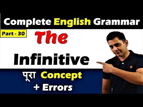 The INFINITIVE in English Grammar | Infinitive Types and Errors | Complete English Grammar | Part-30