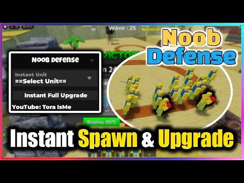 [🔥OP] Noob Defense Script - Instant Spawn Units & Full Upgrades