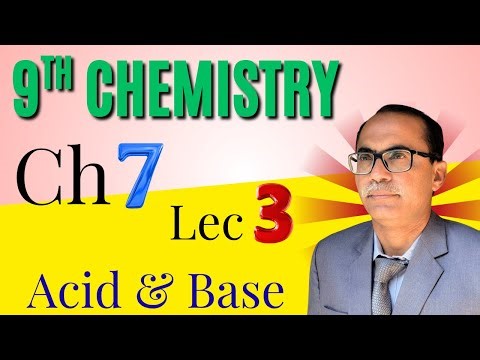 Acid, Base Chemistry || Chapter 7, Lecture 3 || Class 9Th Chemistry New Book 2025