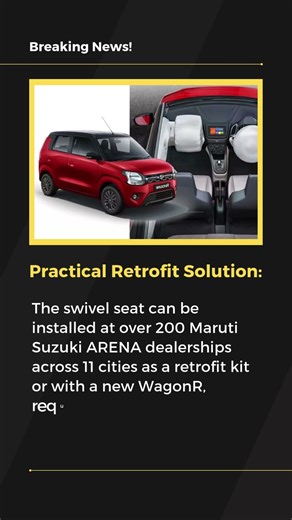 Maruti Suzuki WagonR Gets Swivel Seat Option to Boost Accessible Mobility