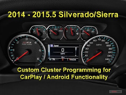 2014 - 2015.5: Silverado/Sierra Cluster Programming for CarPlay/Android Auto