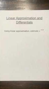 Calculus I: Part 2 - Intro to Linear Approximation and Differentials