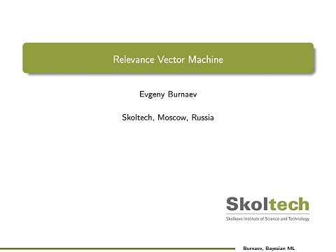 Bayesian ML (2021). Lecture 3: Relevance Vector Machine