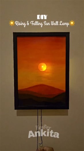 DIY Sinrise & sunset wallframe lamp DIY Rising &Falling sun walllamp #crafts #diy #explore #instagramreels #instagram | Krafter Ankita