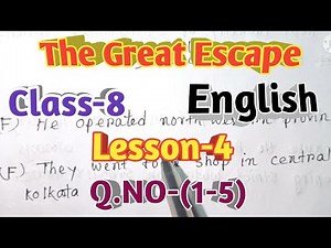 Class-8//English//The Great Escape//Question & Answer/Lesson-4//Q.NO-(1-5) Part-1