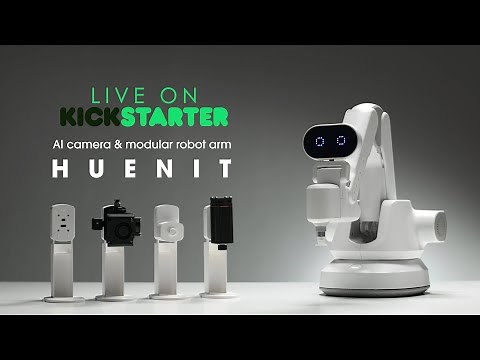 HUENIT - AI camera & modular robot arm |Live on Kickstarter