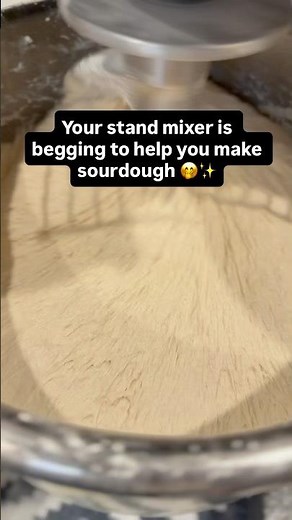 Make sourdough in your stand mixer 🙌 Save your hands & get amazing bread every time!