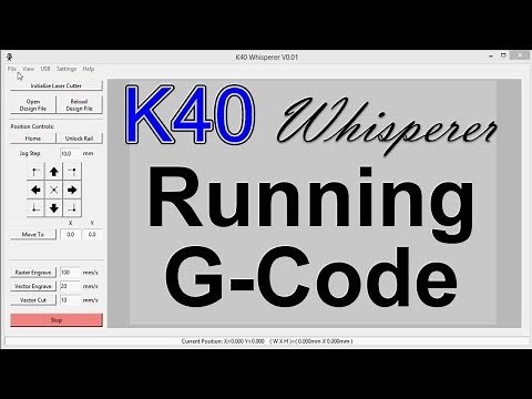 K40 Whisperer: Running Gcode