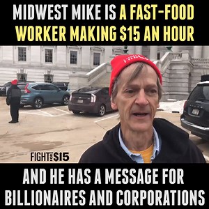 116K views · 813 reactions | Mike is a fast-food worker already making $15, and he isn't in a major coastal city. If Mike's restaurant can afford $15, so can greedy global corporations like McDonald's. #FightFor15 | Fight for a Union | Facebook
