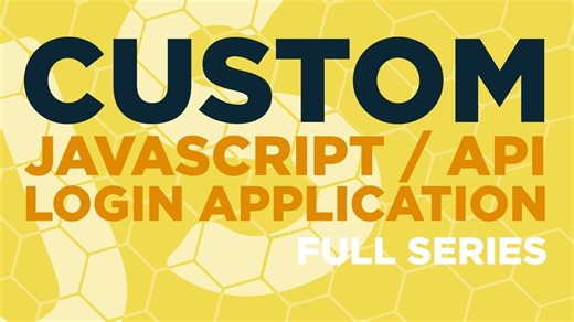 Vanilla JS Login System Using A Custom API Full Series