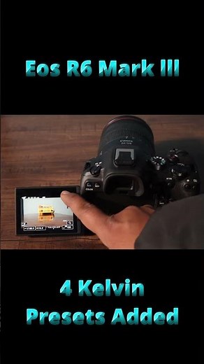 📸Canon R6 Mark III – New Kelvin Control Feature Explained! 🔥#EosR6lll #Canon✅