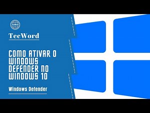 Como ativar o Windows Defender no Windows 10