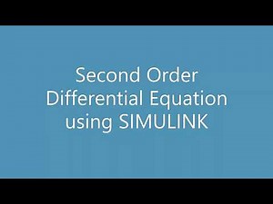 Second Order Differential Equation using SIMULINK