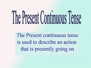 Present Continuous Tense with Definition and Examples | Learn Present Continous Tense