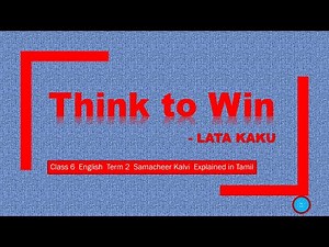Think to Win | class 6 | Term 2 | English | Explained in Tamil