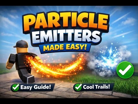 PARTICLE EMITTERS MADE EASY IN ROBLOX (PART-1)