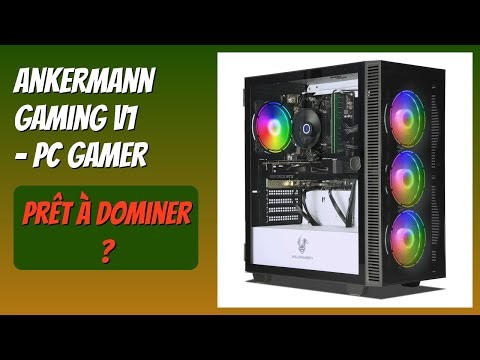 AVIS (2025) : Ankermann Gaming V1 - PC Gamer. DÉTAILS