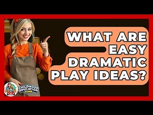 What Are Easy Dramatic Play Ideas? - Childhood Education Zone