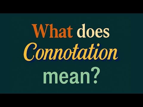 What does Connotation mean?