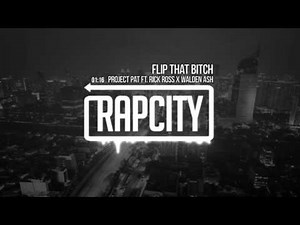 Project Pat ft. Rick Ross x Walden Ash - Flip That Bitch