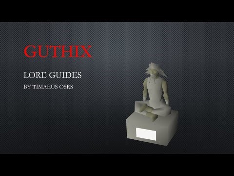 [OSRS Lore Guide] Guthix