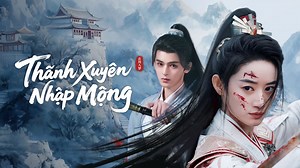 Thanh Xuyên Nhập Mộng Tập 11- Lập tức tải APP về thưởng thức!