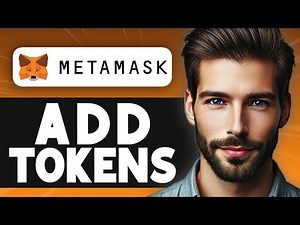 How to Add Tokens to MetaMask - Easy Guide