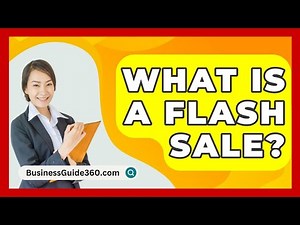 What Is A Flash Sale? - BusinessGuide360.com