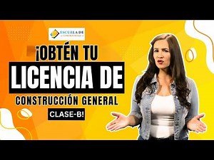 Cómo Obtener la Licencia de Contratista General de Clase-B en CA
