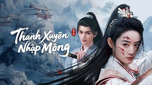 Thanh Xuyên Nhập Mộng Tập 12- Lập tức tải APP về thưởng thức!