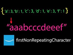 Amazon Coding Interview Question - firstNonRepeatingCharacter