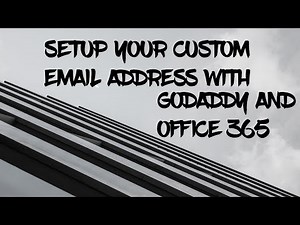Setup your Custom Email Address with Microsoft Office 365 and GoDaddy
