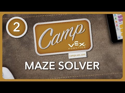 VEX Camp | VR Session 2: Maze Solver