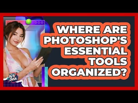 Where Are Photoshop's Essential Tools Organized?
