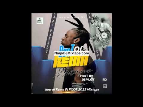 Best of Rema Nonstop Afrobeat Party Vibes Mix