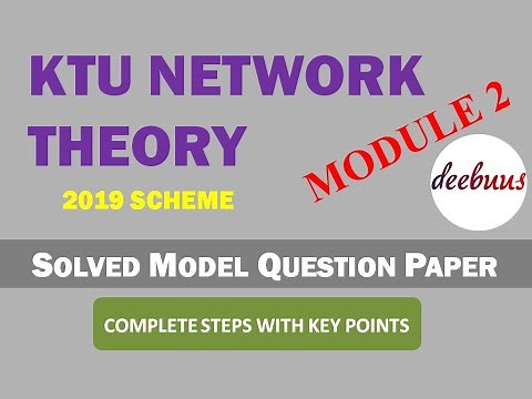 KTU Network Theory 2019 scheme Solved Question paper- module 2 - step by step solution key points