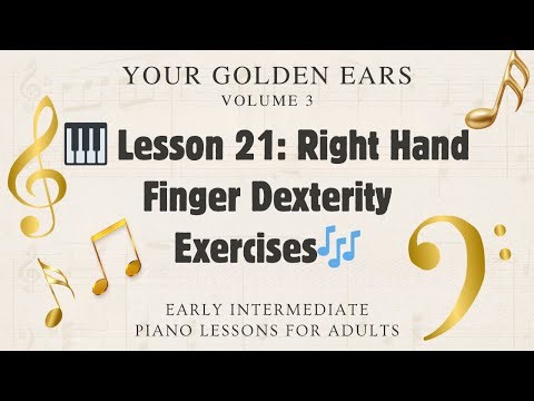 🎹 Lesson 21 – Right Hand Finger Dexterity Exercises 🎶