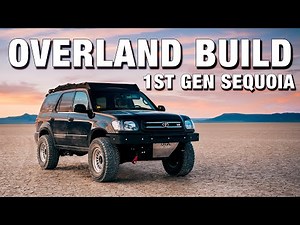 1st Gen Sequoia OVERLAND Build | The Best Budget Overland Vehicle?!