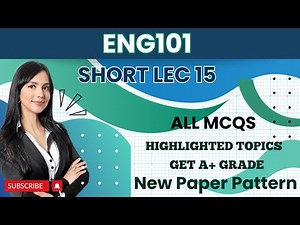 ENG101 Short Lecture 15_Highlighted Questions_ENG101short Lectures_MidTerm_Full Detail In Short Time