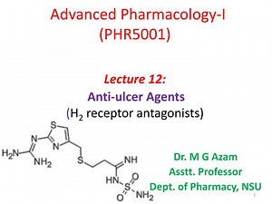 Advanced Pharmacology-I (PHR5001) Lecture 12: Anti-ulcer Agents ( H 2 receptor antagonists ) - SlideServe