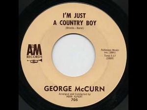 George McCurn - I'm Just A Country Boy