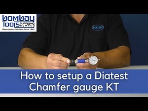 How to setup a Diatest Chamfer gauge KT | Bombay Tools