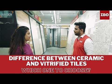 Difference between Ceramic and Vitrified tiles | Which one to choose?
