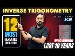 Most Repeated 😱 & Expected Questions🔥Inverse Trigonometric Functions Class 12 Maths | PYQ Series