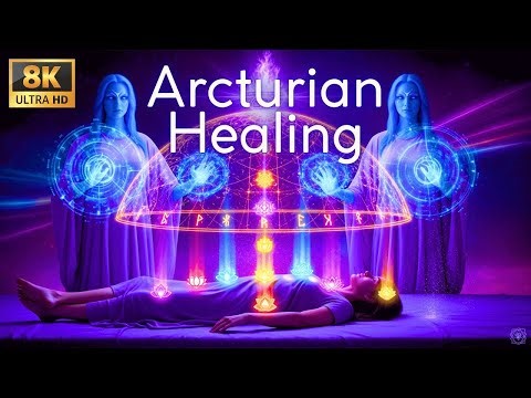 🌌 Arcturian Healing Frequency ✨ DNA Healing Music 🔮 Light Codes for Soul Awakening & Energy Growth