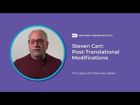 Steven Carr: Post-Translational Modifications, Principles of Proteomics Series