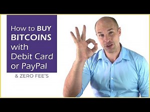 How to buy Bitcoins with debit card or Paypal - ZERO fee's
