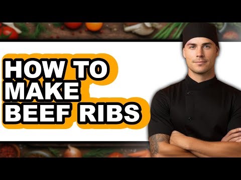 How to Make Beef Ribs - Full Guide