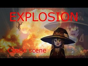 Konosuba - Megumin castle explosion scene [full]